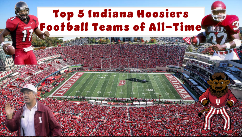 Top 5 Indiana Hoosiers Football Teams of All-Time - Rank It 4 Me Sports