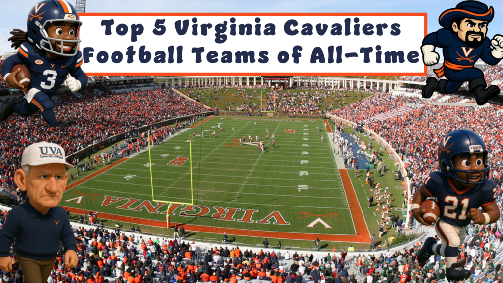 Top 5 Virginia Cavaliers Football Teams of All-Time - Rank It 4 Me Sports